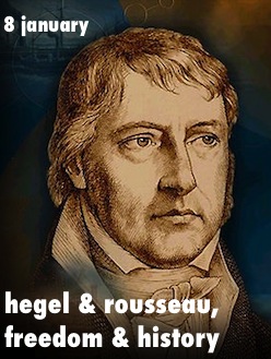 A BOOK IN PROGRESS [PART 12]: HEGEL AND ROUSSEAU, FREEDOM AND HISTORY ...