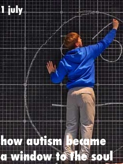 HOW AUTISM BECAME A WINDOW TO THE SOUL | Pandaemonium