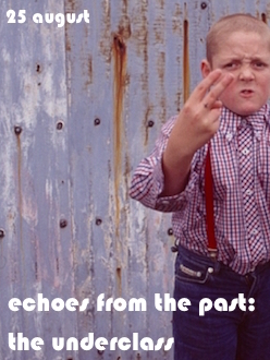 ECHOES FROM THE PAST: CREATING THE UNDERCLASS | Pandaemonium