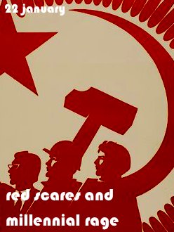 RED SCARES AND MILLENNIAL RAGE | Pandaemonium