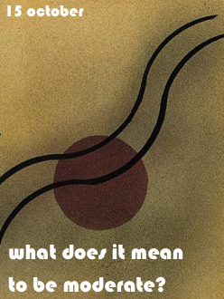WHAT DOES IT MEAN TO BE MODERATE? | Pandaemonium