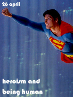 HEROISM AND THE QUALITY OF BEING HUMAN | Pandaemonium