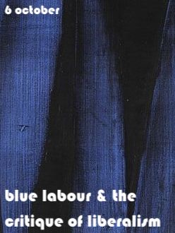 BLUE LABOUR AND THE CRITIQUE OF LIBERALISM | Pandaemonium