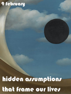 HIDDEN ASSUMPTIONS THAT FRAME OUR LIVES | Pandaemonium