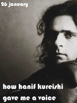 HOW HANIF KUREISHI GAVE ME A VOICE | Pandaemonium