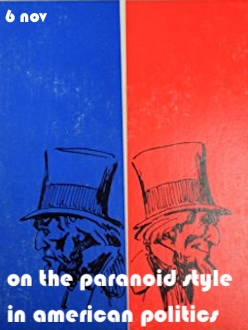 ON THE LEGACY OF “THE PARANOID STYLE IN AMERICAN POLITICS” | Pandaemonium